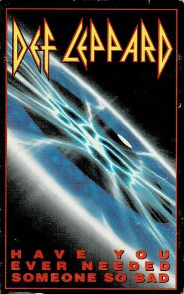 Image gallery for Def Leppard: Have You Ever Needed Someone So Bad ...