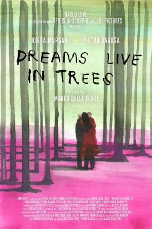 Dreams Live in Trees (2022) - FilmAffinity