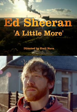 Full credits of "Ed Sheeran: A Little More (Music Video)" - FilmAffinity