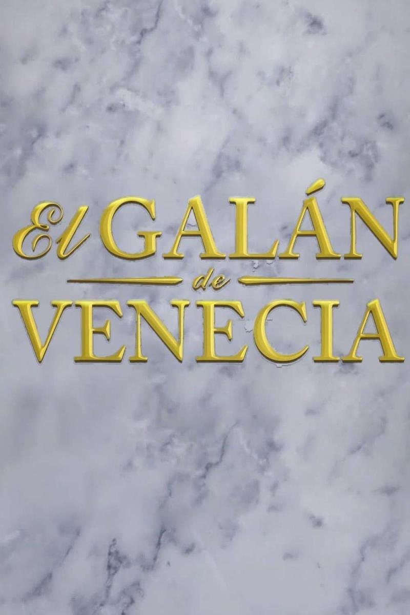 El Galán de Venecia (Miniserie de TV) (2017) - FilmAffinity