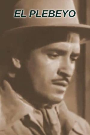 El plebeyo (1953) - FilmAffinity