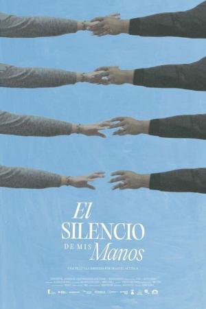El silencio de mis manos (2024) - FilmAffinity