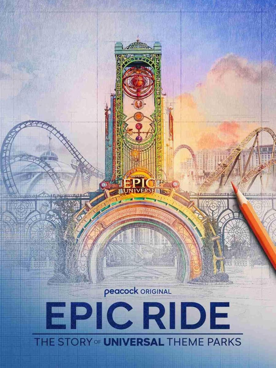 Epic Ride: The Story of Universal Theme Parks (TV Series) (2025 ...