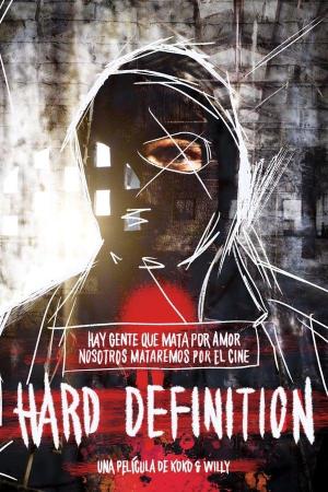 Hard Definition (2022) - FilmAffinity