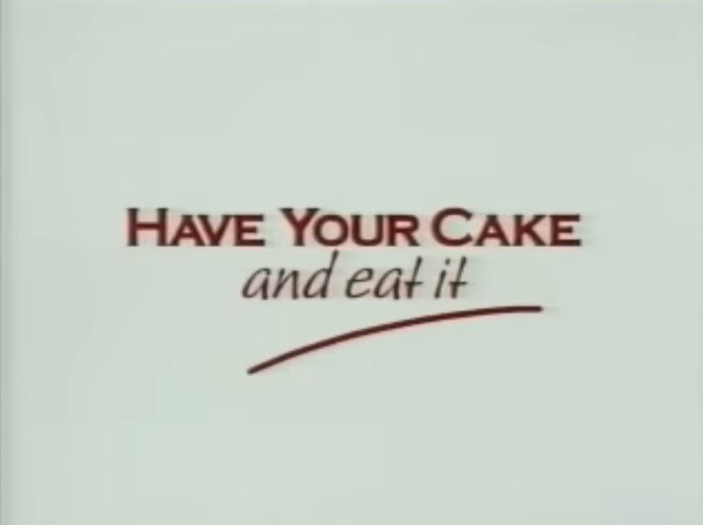 Image gallery for Have Your Cake and Eat It (TV Miniseries) - FilmAffinity