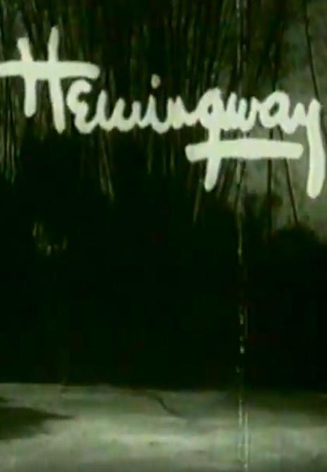 Hemingway (S) (1963) - FilmAffinity