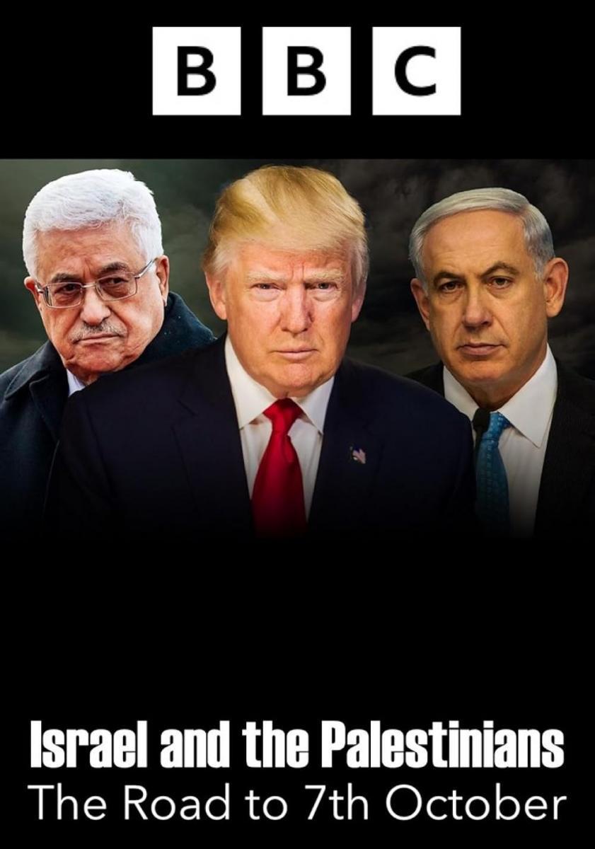 Israel and the Palestinians: The Road to 7th October (TV Miniseries ...