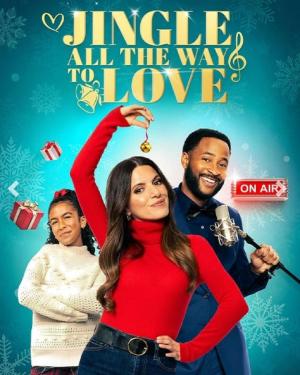 Jingle All the Way to Love (TV) (2024) - FilmAffinity