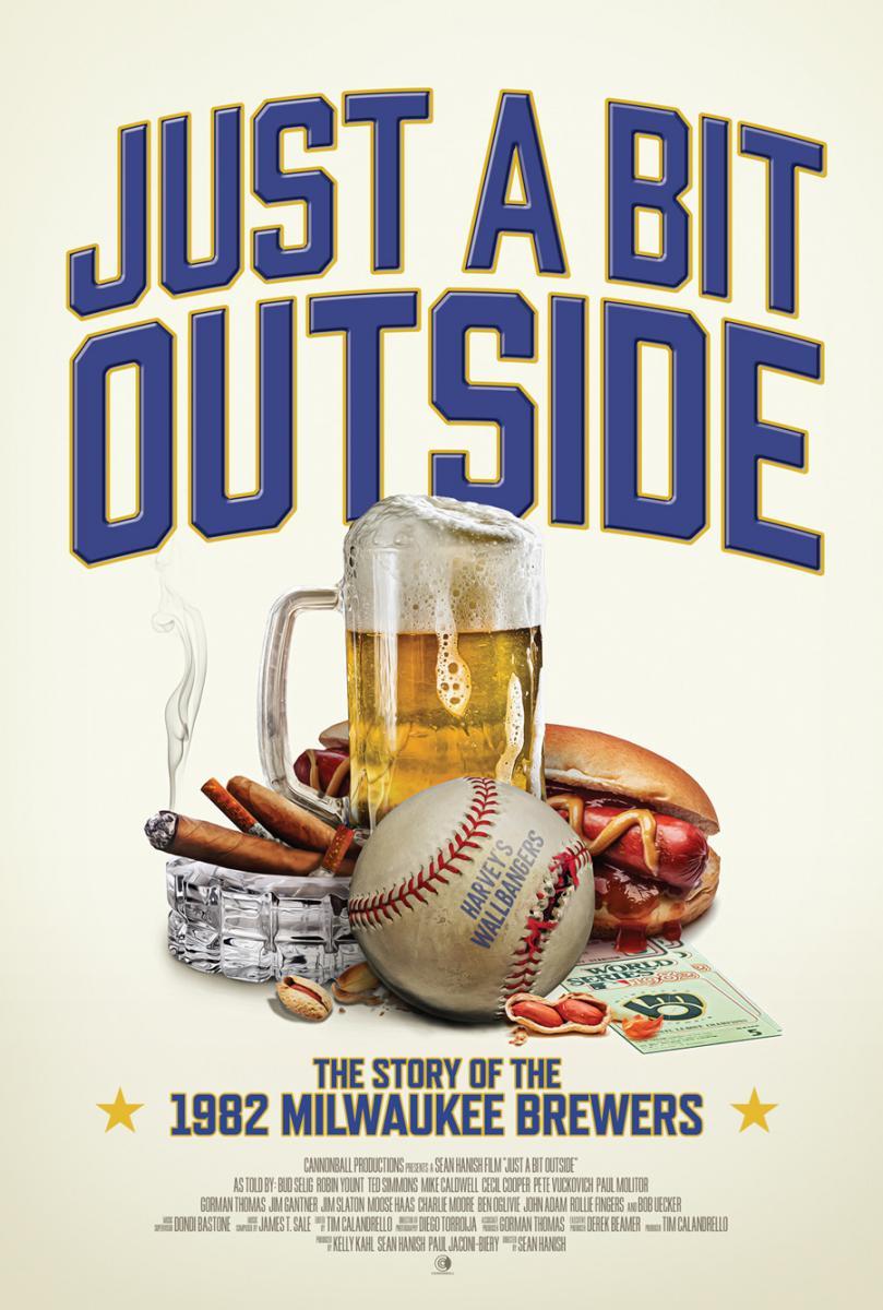 Just a Bit Outside: The Story of the 1982 Milwaukee Brewers (2024 ...