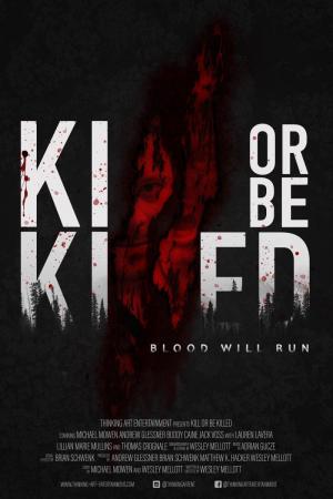 Kill or Be Killed (C) (2020) - FilmAffinity