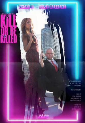 Kill or Be Killed (C) (2023) - FilmAffinity