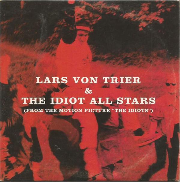 Image gallery for Lars Von Trier & The Idiot All Stars: You're a Lady ...