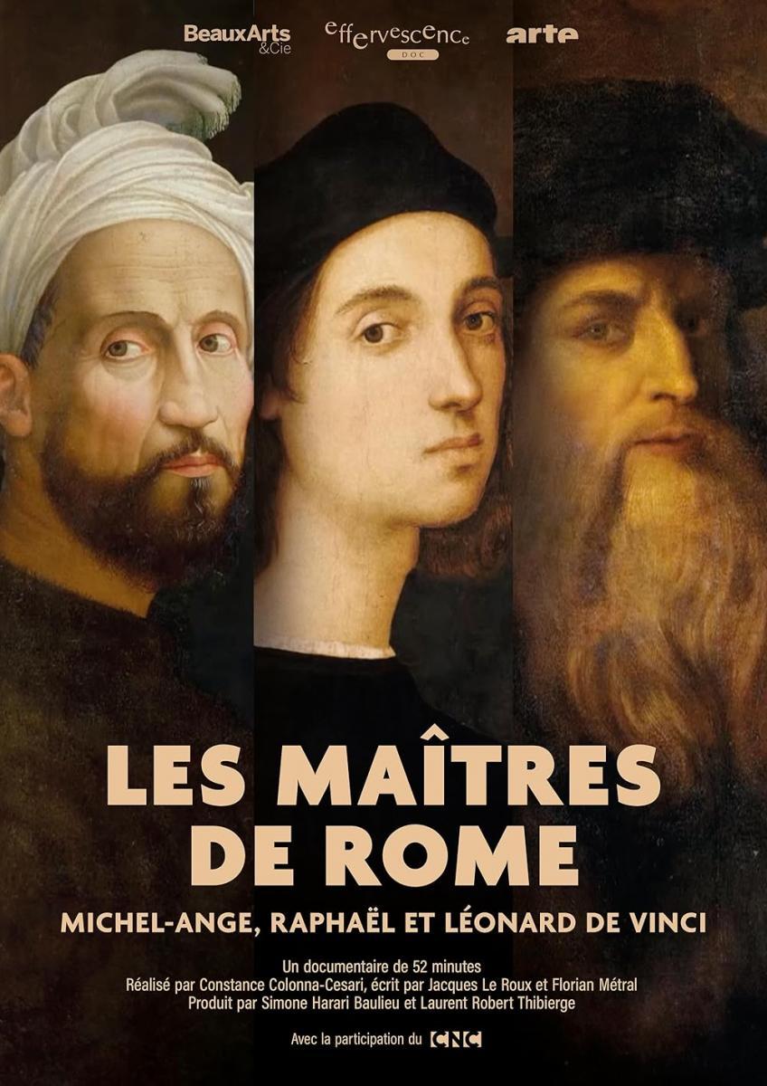 Les maîtres de Rome - Michel-Ange, Raphaël et Léonard de Vinci (2024 ...