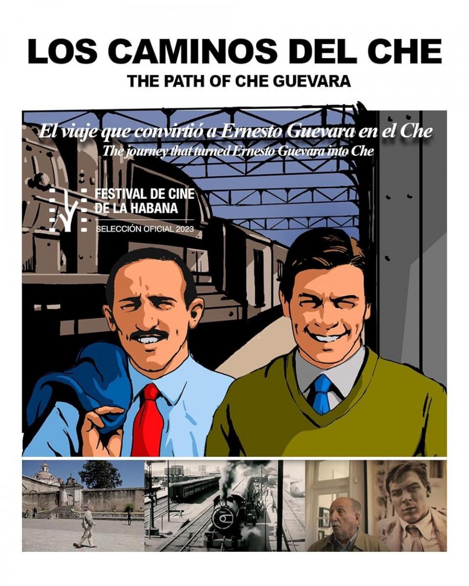 Los caminos del Che (2023) - FilmAffinity