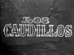 Los caudillos (Serie de TV) (1968) - FilmAffinity