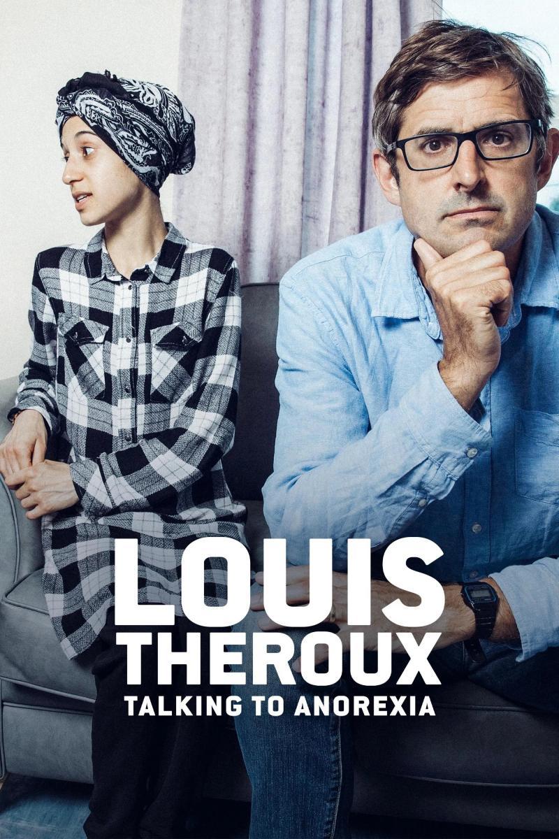 Louis Theroux: Talking to Anorexia (2017) - Filmaffinity
