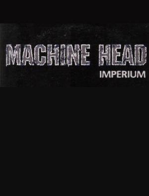 Machine Head: Imperium (Vídeo musical) (2003) - FilmAffinity