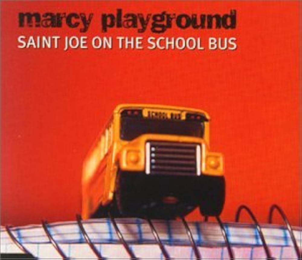 Image gallery for Marcy Playground: Saint Joe on the School Bus (Music ...