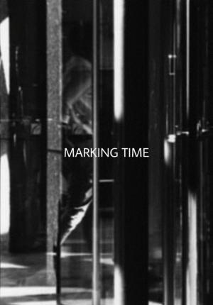 Marking Time (C) (2016) - FilmAffinity