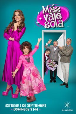 Más vale sola (Serie de TV) (2024) - FilmAffinity