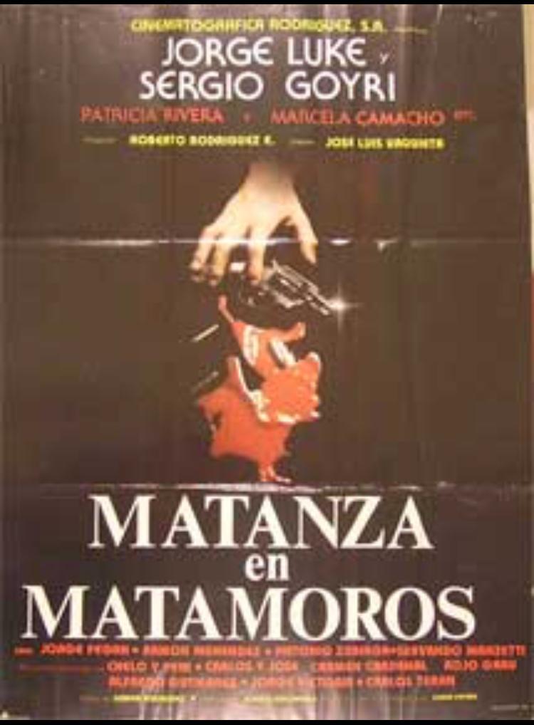 Matanza en Matamoros (1986) - FilmAffinity