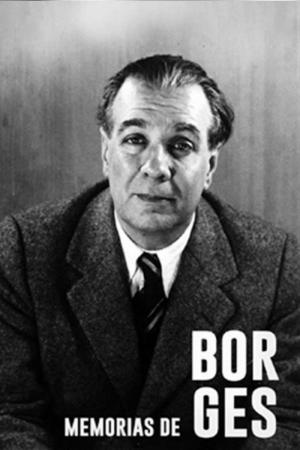 Memorias de Borges (2016) - Filmaffinity