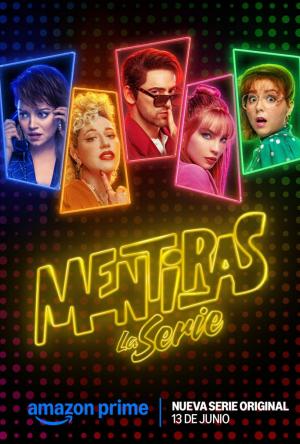 Mentiras, la serie (Serie de TV) (2025) - FilmAffinity