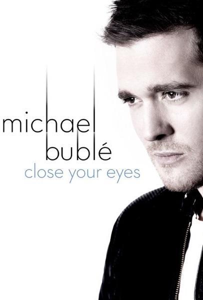 Michael Bublé: Close Your Eyes (Vídeo musical) (2013) - FilmAffinity