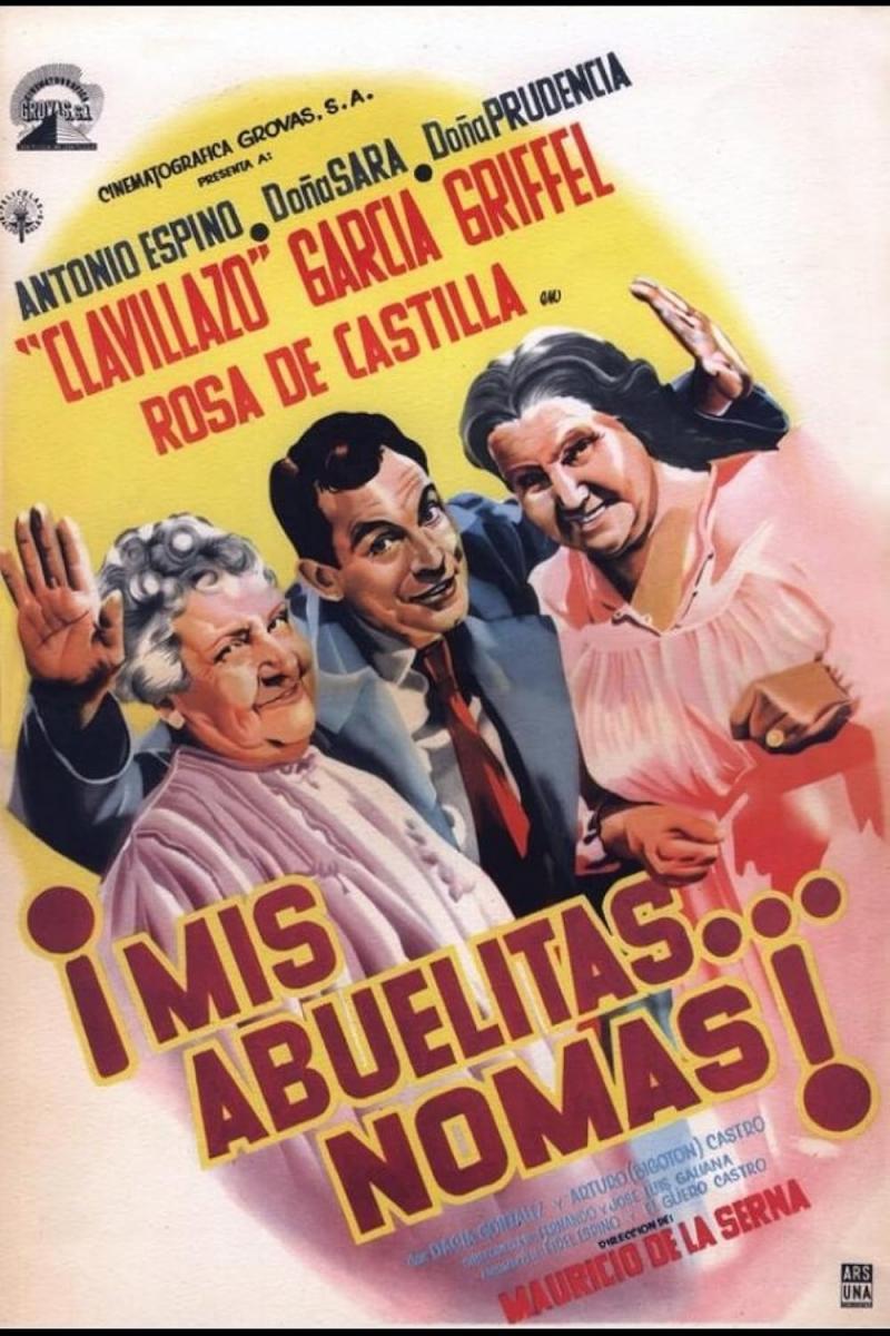 ¡Mis abuelitas... no más! (1961) - Filmaffinity