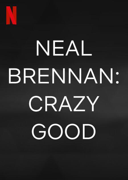 Image gallery for Neal Brennan: Crazy Good (TV) - FilmAffinity