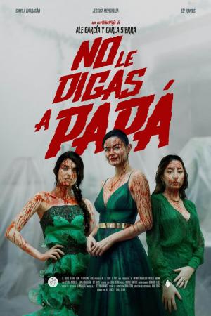 No le digas a Papá (C) (2024) - FilmAffinity