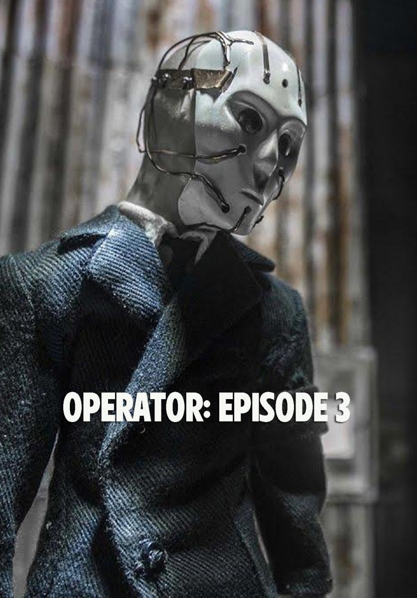 Operator: Episode 3 (C) (2021) - FilmAffinity