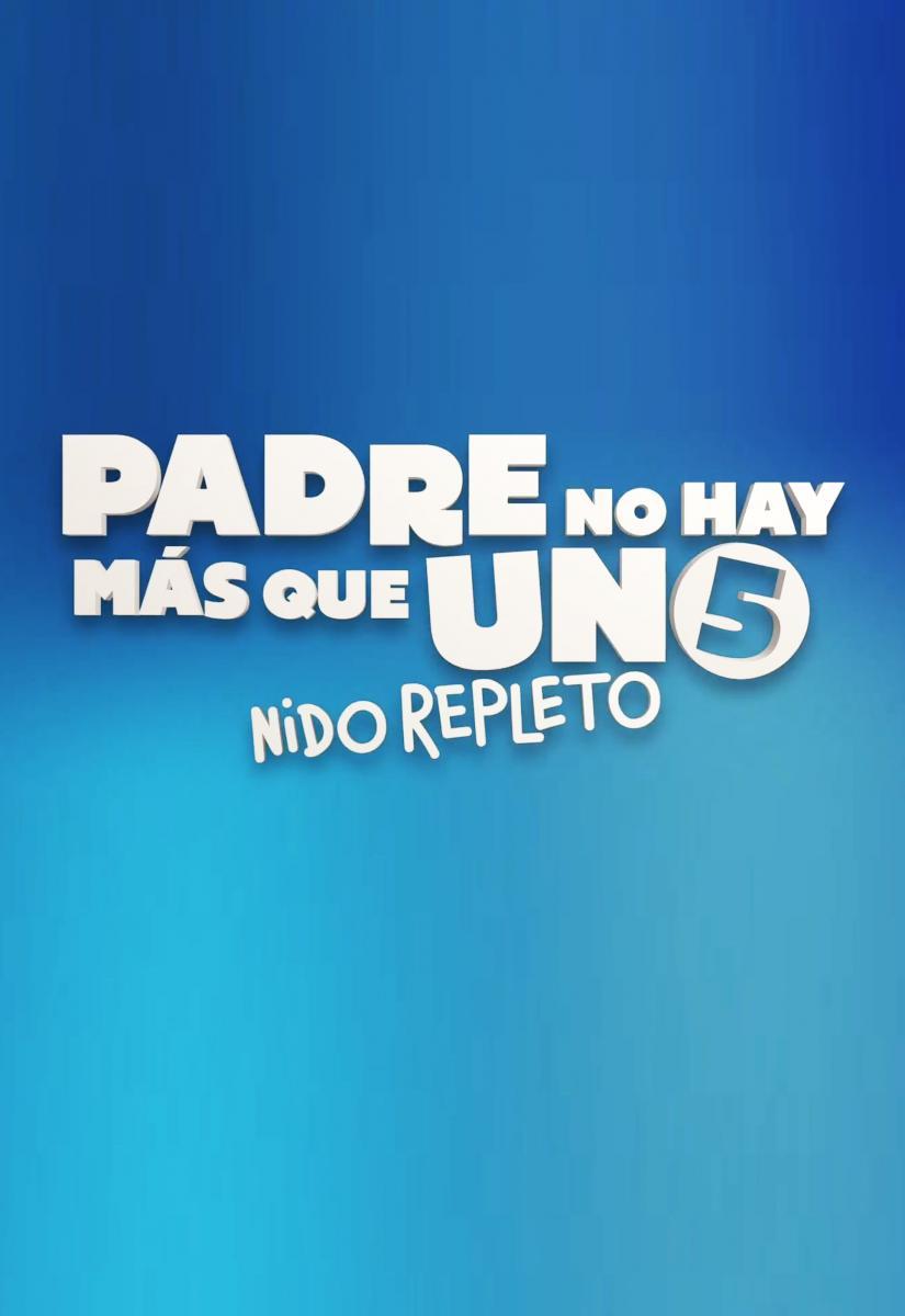 Sección visual de Padre no hay más que uno 5: Nido repleto - FilmAffinity