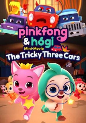Pinkfong & Hogi Mini-Movie: The Tricky Three Cars (2023) - FilmAffinity