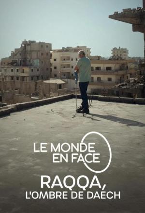 Raqqa, l'ombre de Daech (2024) - FilmAffinity