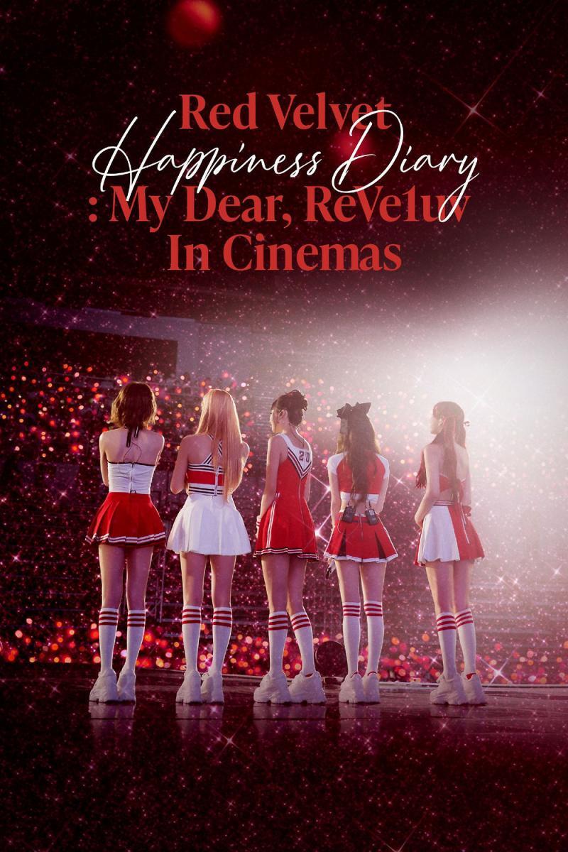 Red Velvet Happiness Diary : My Dear, ReVe1uv in Cinemas (2025 ...