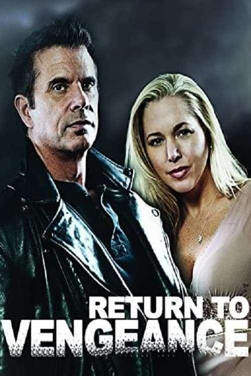 Return to Vengeance (2012) - FilmAffinity