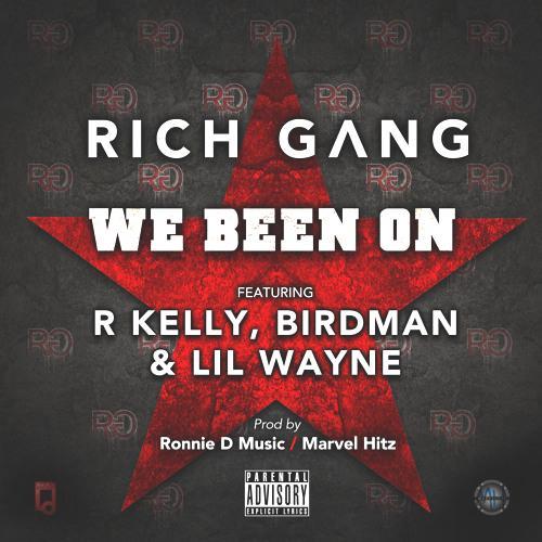 Sección visual de Rich Gang feat. Birdman, R. Kelly, Lil Wayne: We Been ...