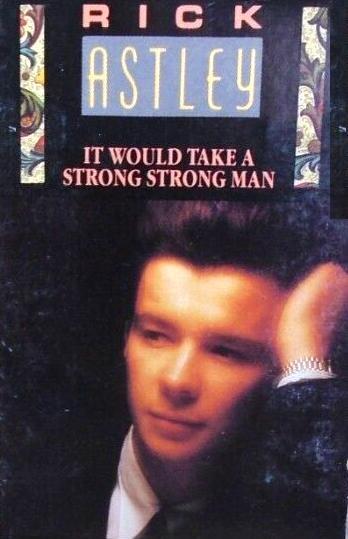 "Rick Astley: It Would Take a Strong Strong Man (Vídeo musical)" (1988 ...