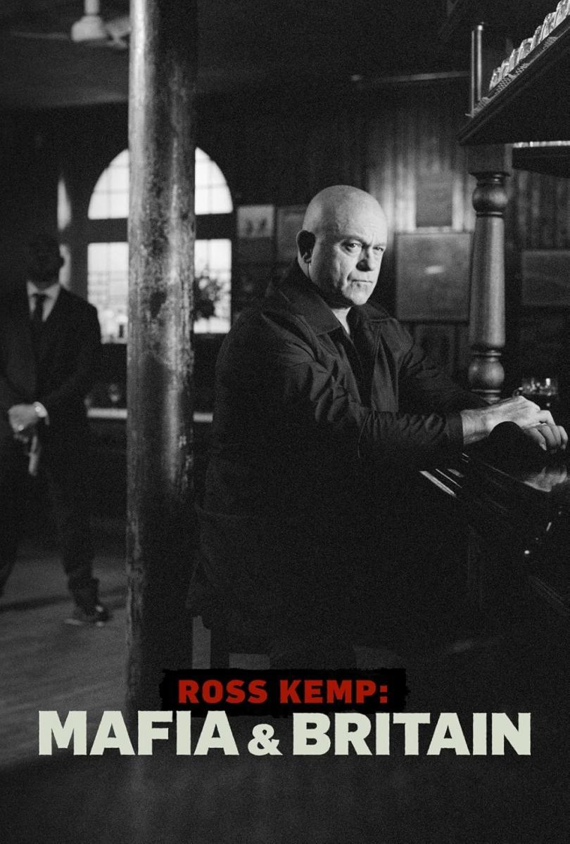 Ross Kemp: Mafia and Britain (TV Miniseries) (2024) - FilmAffinity