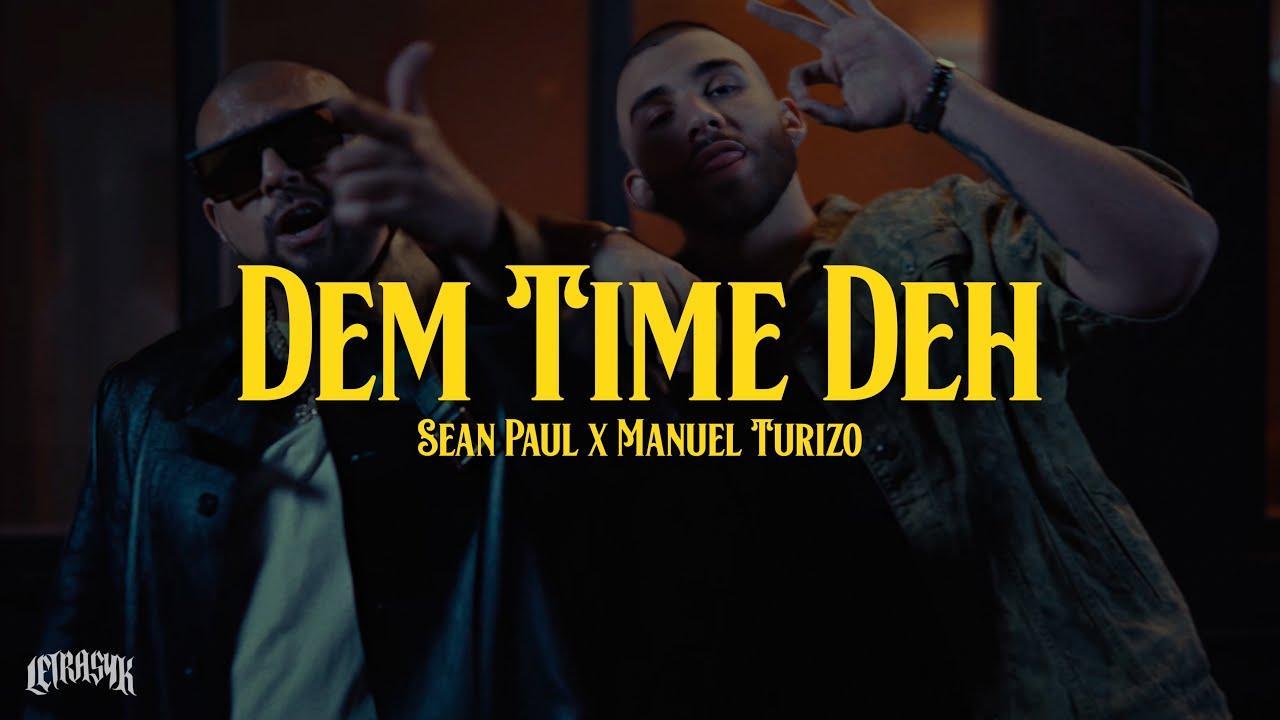 Sean Paul, Manuel Turizo: Dem Time Deh (Music Video) (2023) - FilmAffinity