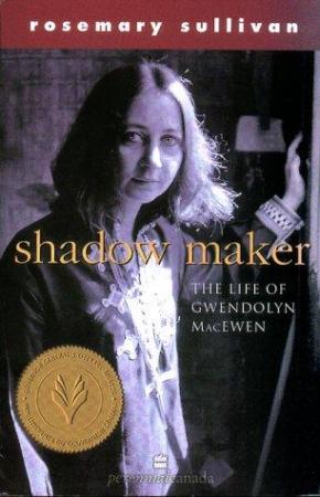 Shadow Maker: The Life and Times of Gwendolyn Macewen (1998) - Filmaffinity