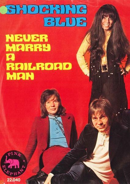 Image gallery for Shocking Blue: Never Marry A Railroad Man (Music ...