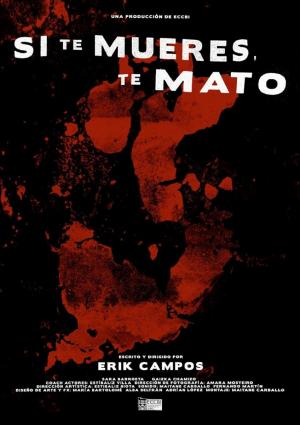 Si te mueres, te mato (C) (2021) - FilmAffinity