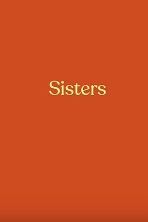 Sisters (2024) - FilmAffinity