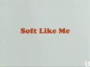 Soft Like Me (C) (1996) - FilmAffinity