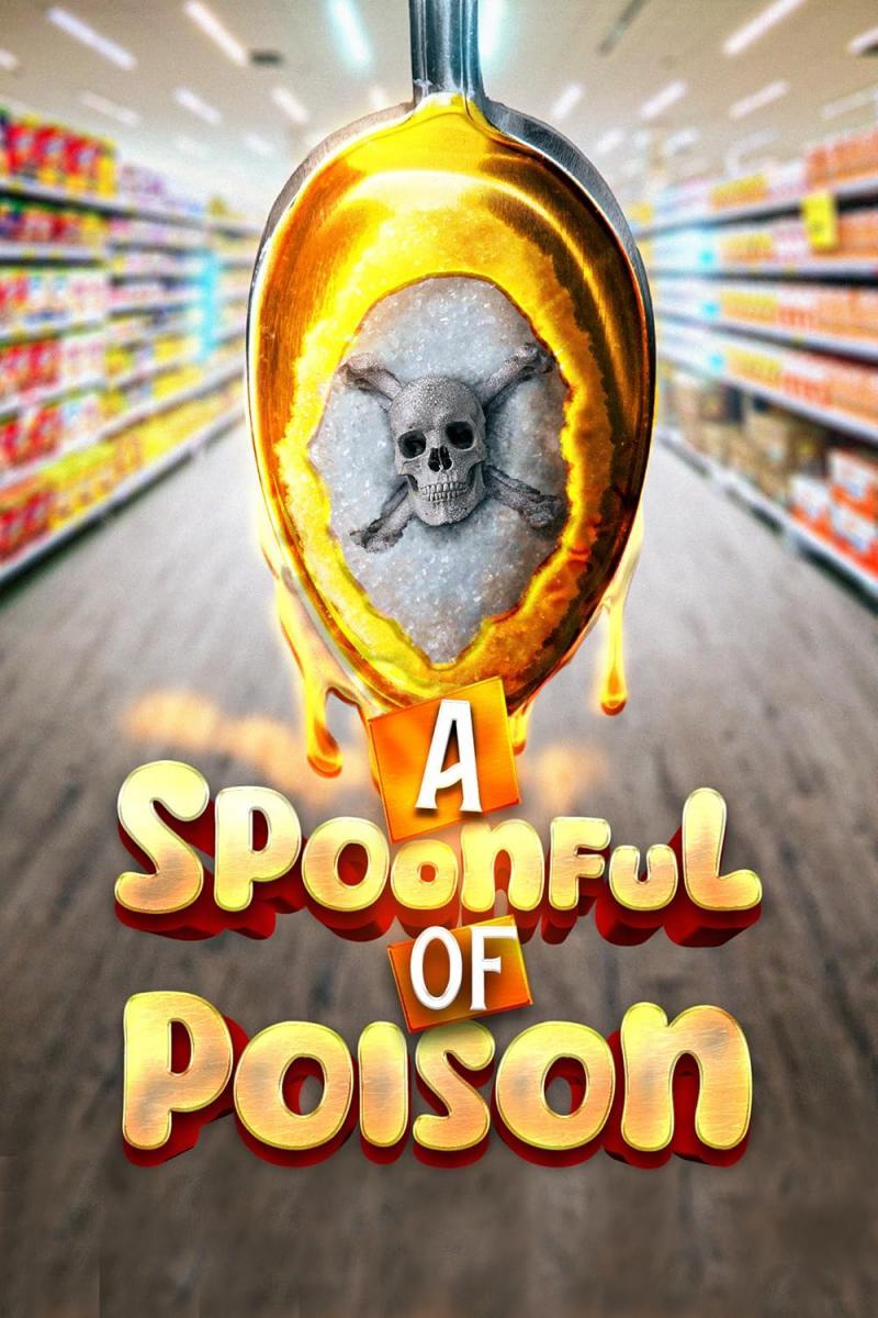 Spoonful of Poison (2024) - FilmAffinity