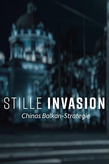 Stille Invasion - Chinas Balkan-Strategie (TV) (2023) - Filmaffinity