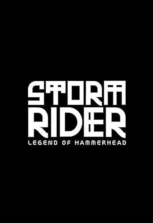 Storm Rider: Legend of Hammerhead (2026) - FilmAffinity