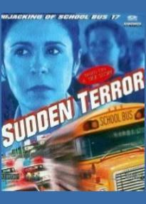 Sudden Terror: The Hijacking of School Bus #17 (TV) (1996) - FilmAffinity